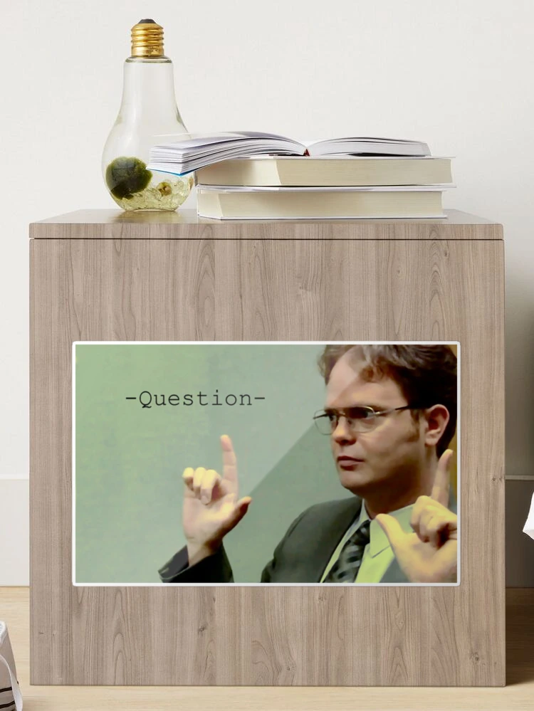 Question Dwight Schrute Q