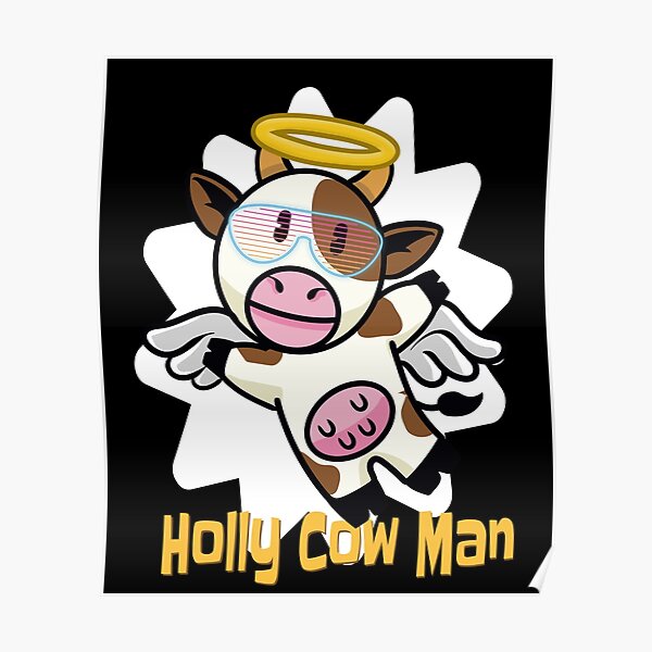 "Holy Cow Man Funny Angel Cow" Poster for Sale by Treasurekey | Redbubble