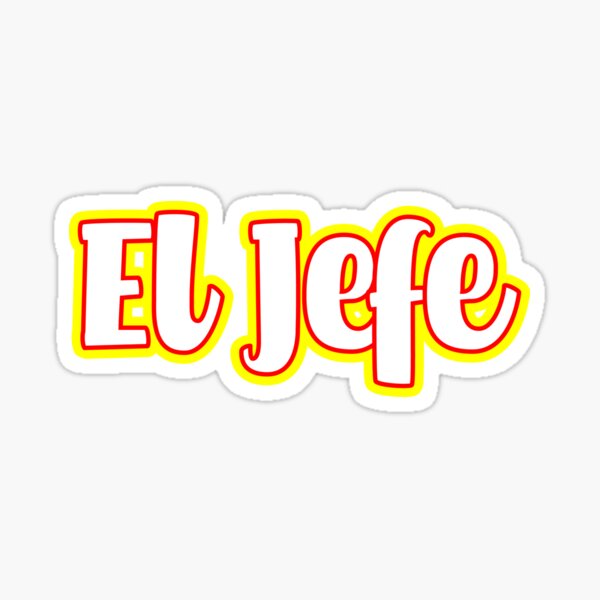 El Jefe Gifts & Merchandise | Redbubble