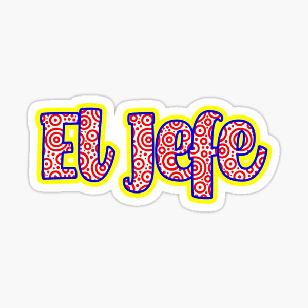 El Jefe Gifts & Merchandise | Redbubble
