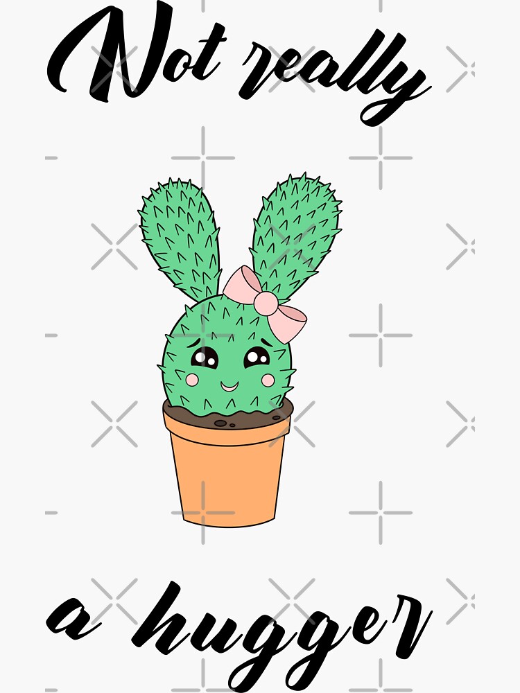 "Not really a hugger - a cute kawaii cactus" Sticker for Sale by Cute ...