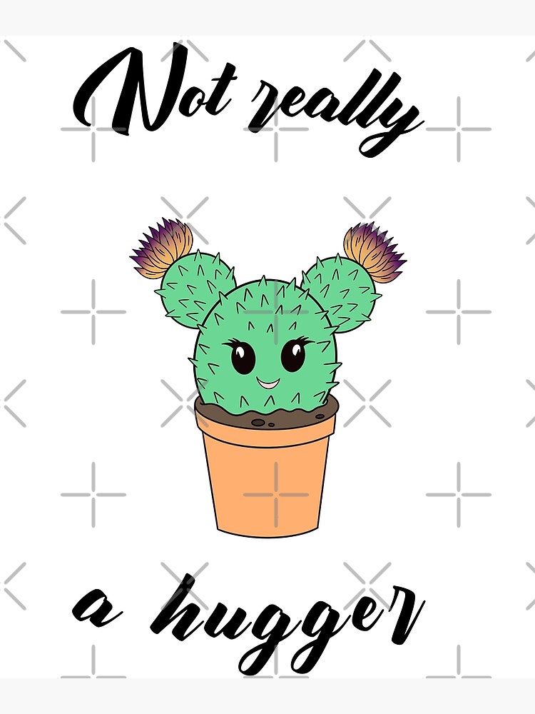 "Not really a hugger - a cute kawaii cactus" Art Print by Cute-but ...