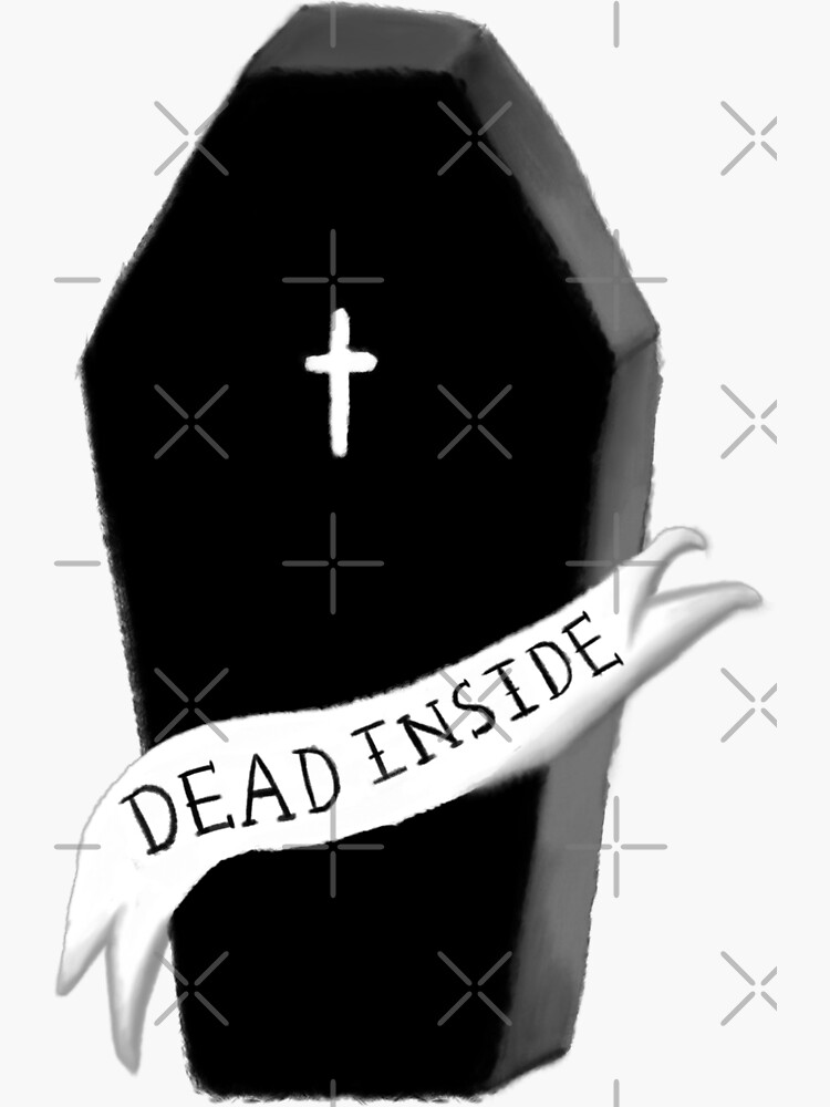 "Dead inside " Sticker by TheUndeadDesign | Redbubble