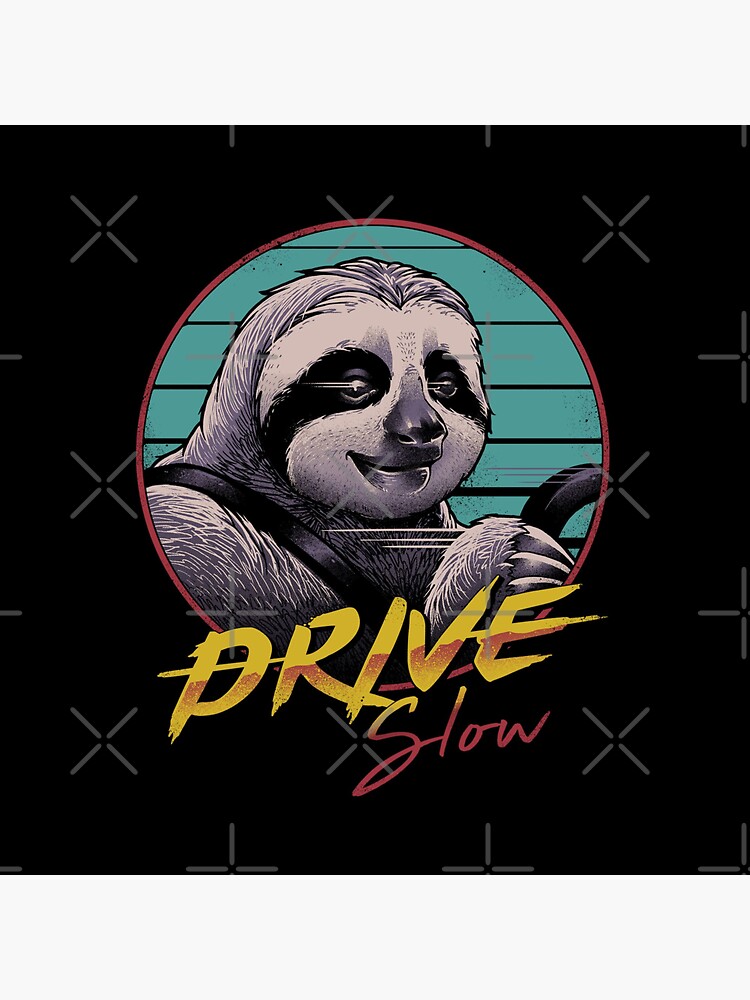 "Drive Slow" Sticker by vincenttrinidad | Redbubble
