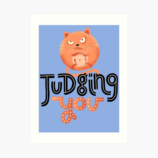 Judging You Cats Cute Funny Cat Wall Art | Redbubble