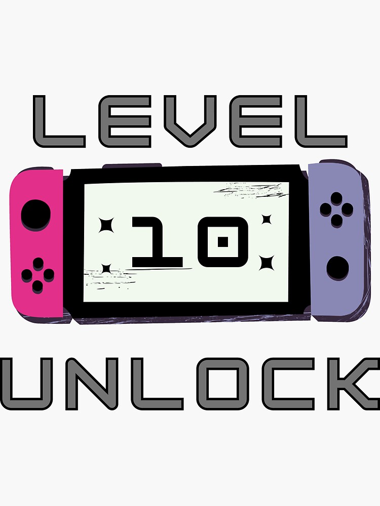 "Level 10 Unlock" Sticker for Sale by davidyang940 | Redbubble