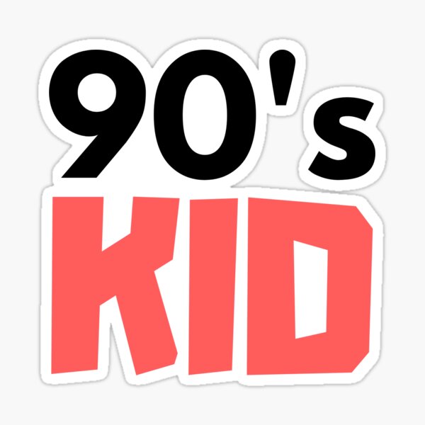 "90's KID" Sticker for Sale by ArfathSyed | Redbubble