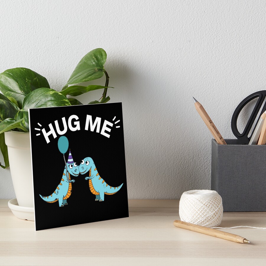 "Tyrannosaurus Rex Hug Me" Art Board Print by sadek28 | Redbubble