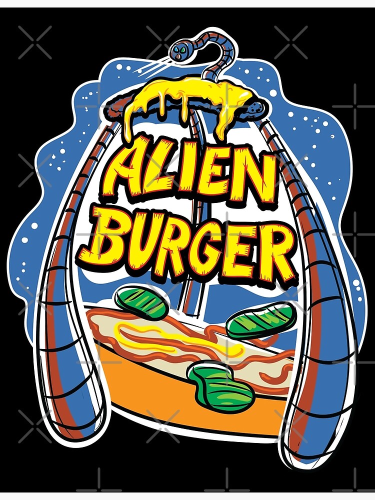 "Alien Burger War of the Burgers by eShirtLabs" Poster for Sale by ...