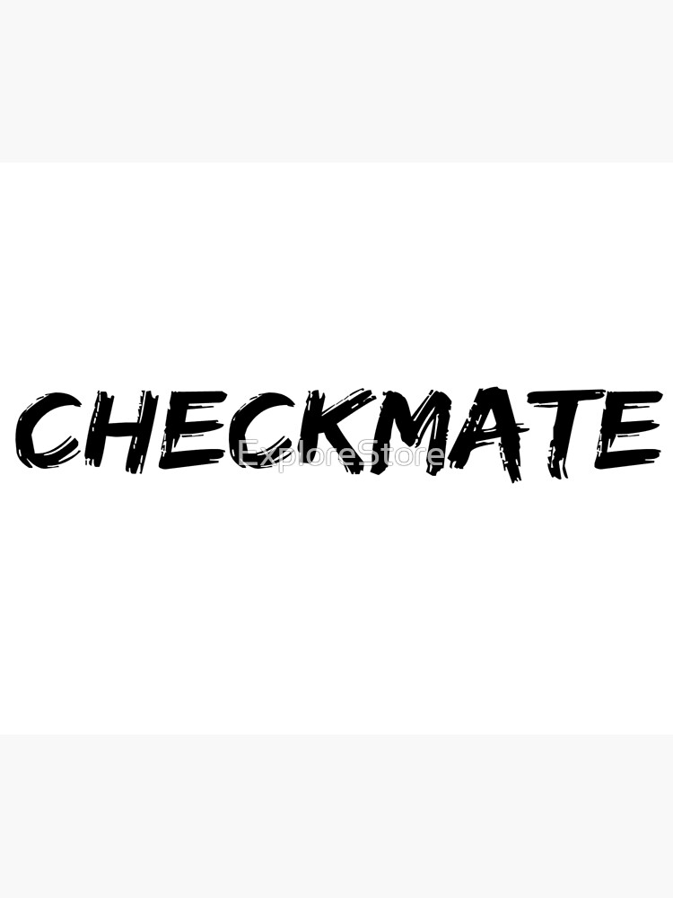 "Checkmate" Art Print by ExploreStore | Redbubble