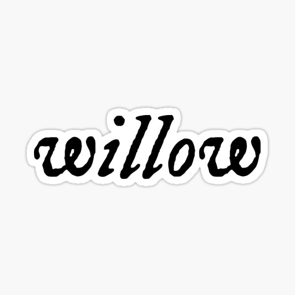 "willow " Sticker by Taylor-Shreya | Redbubble