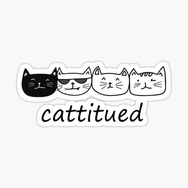 "CATTITUDE" Sticker for Sale by smartpetc | Redbubble