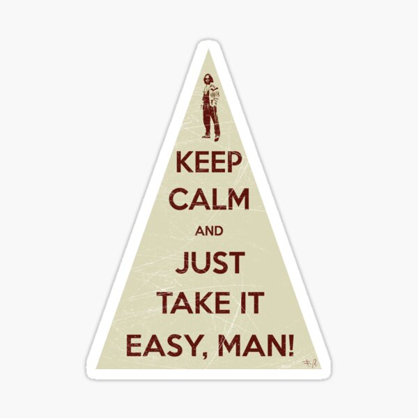 "Keep calm and just take it easy man" Sticker by filippobassano | Redbubble