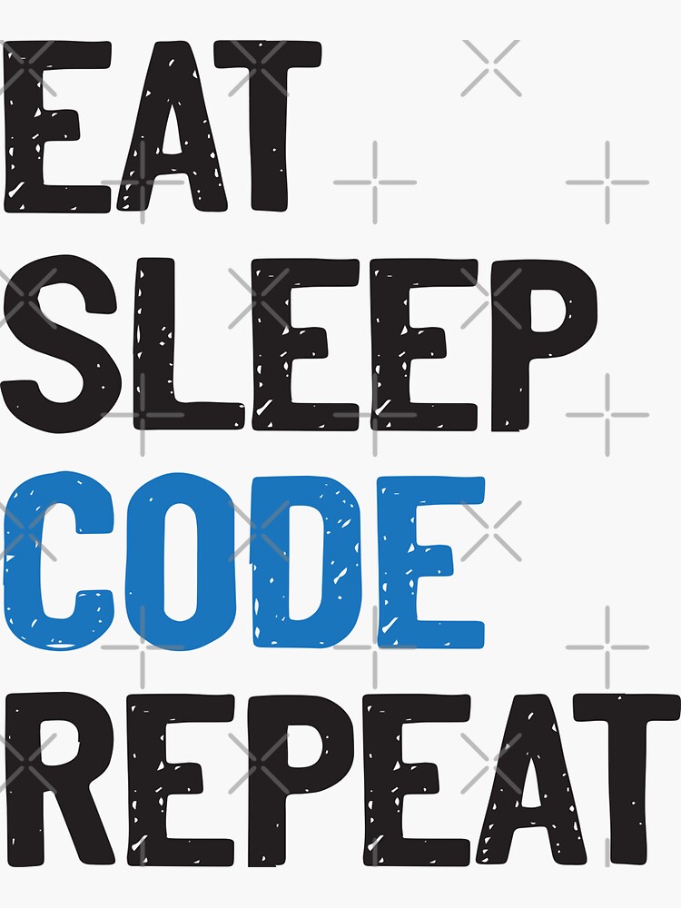 "Eat Sleep Code Repeat Coding Programmer" Sticker for Sale by Soursoul99 | Redbubble