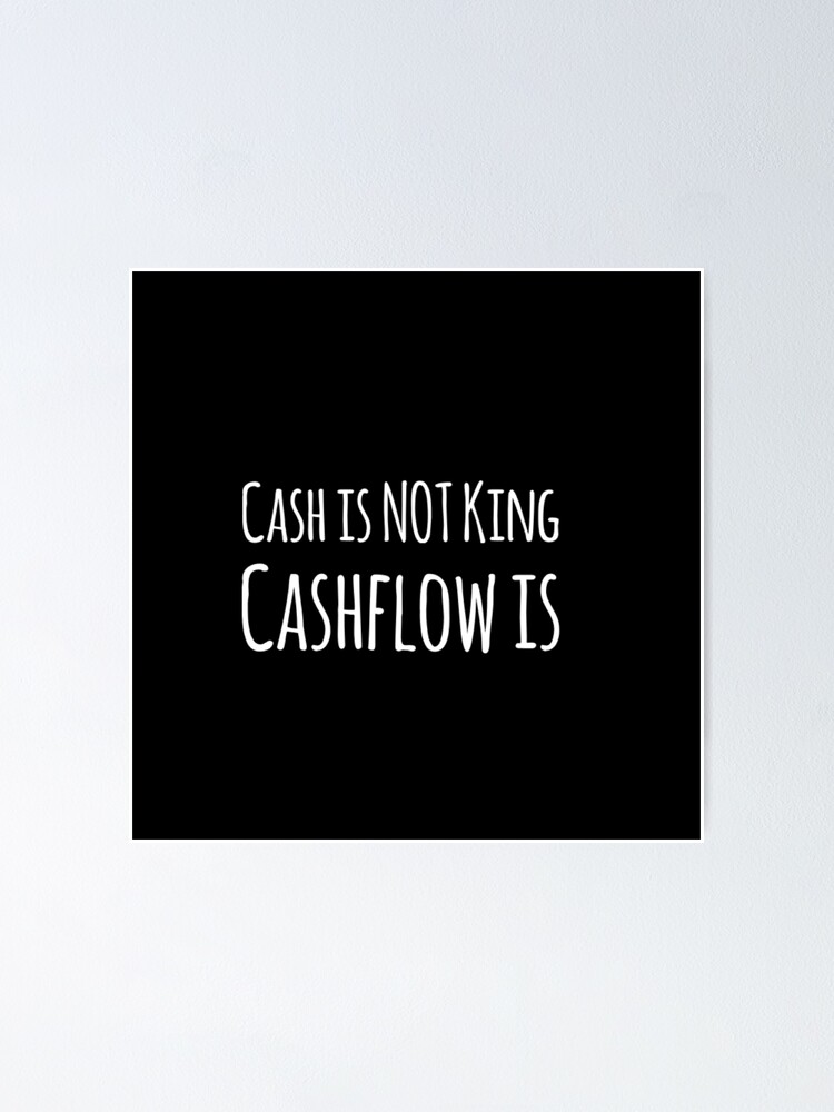 "Cash is Not King Designs" Poster by MDAccount | Redbubble