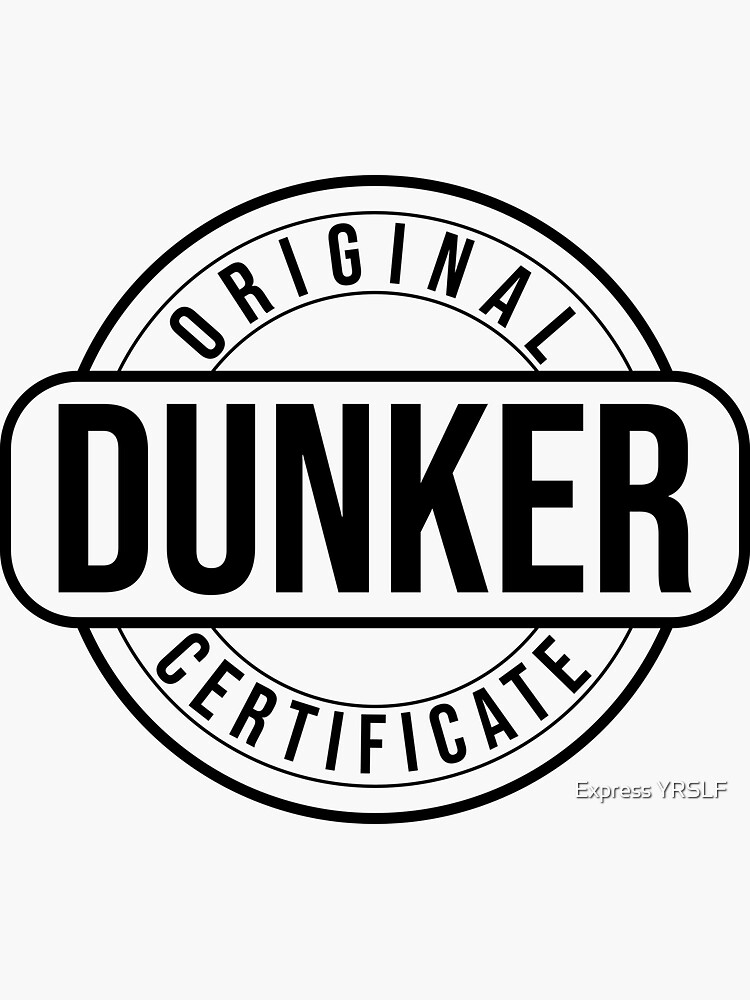 "Original Dunker Certificate" Sticker for Sale by RolikaPod | Redbubble