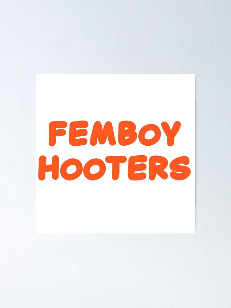 "Femboy Hooters logo design | Essential design for all femboys!" Poster ...