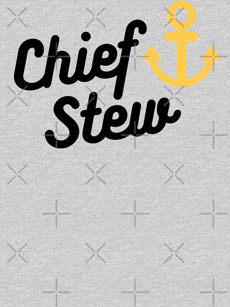 "Yacht Crew - Chief Stew AKA Chief Stewardess" T-shirt for Sale by ...