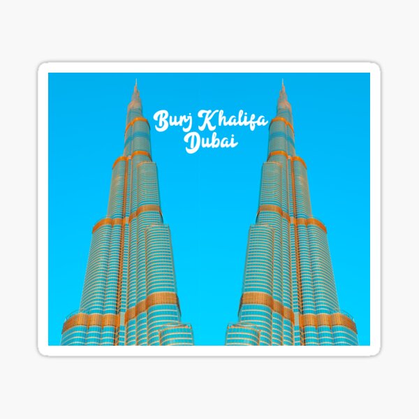 "Dubai Burj Khalifa" Sticker for Sale by TagCreation | Redbubble