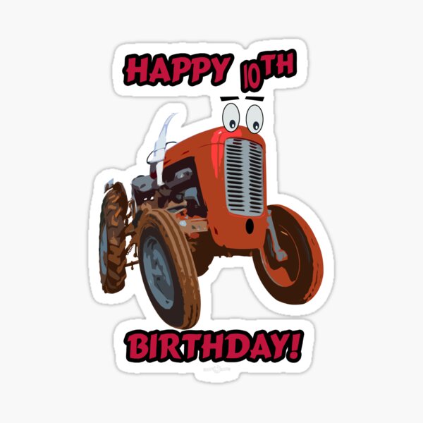 "Happy 10th Birthday Tractor design" Sticker for Sale by SEADOGPRINTS ...