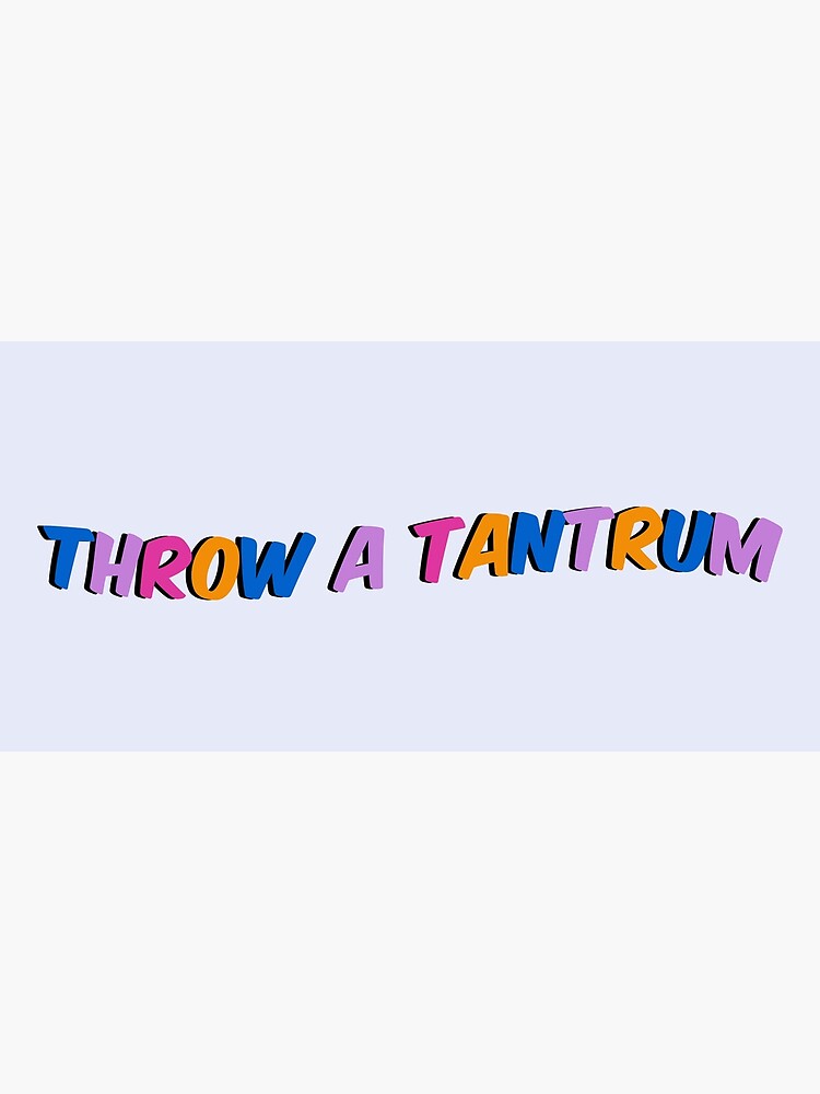 Ashnikko Tantrum Throw a tantrum lyrics sticker magnet Poster