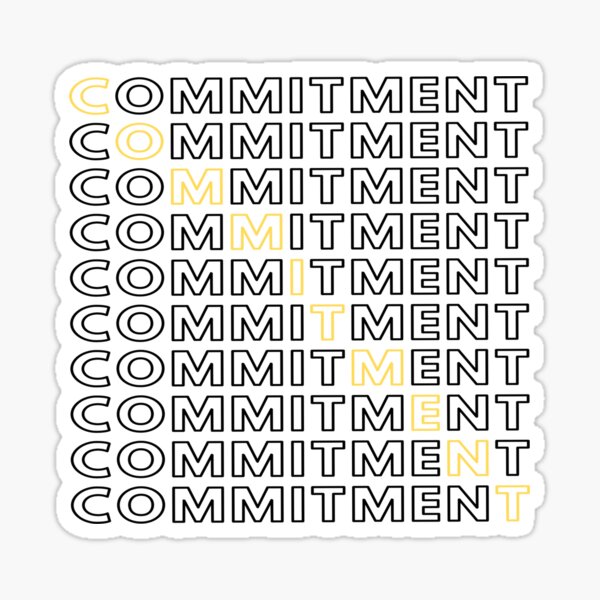 "COMMITMENT" Sticker by harshsayzz | Redbubble