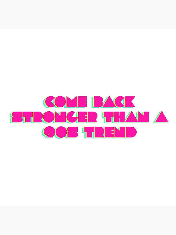""Come Back Stronger Than a 90s Trend" Taylor Swift Inspired" Art Print ...