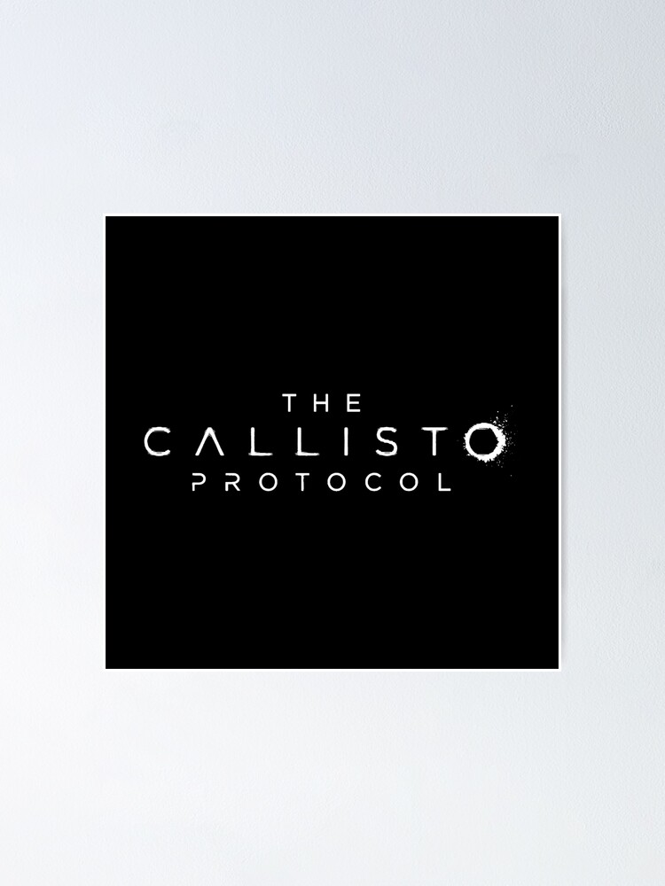 "The Callisto Protocol" Poster for Sale by teestranding | Redbubble