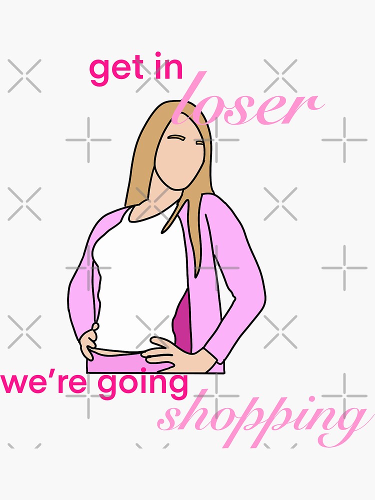 "Regina George Quote" Sticker by brookiecookie37 | Redbubble