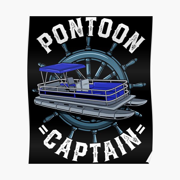 "Pontoon Captain" Poster by Mealla | Redbubble