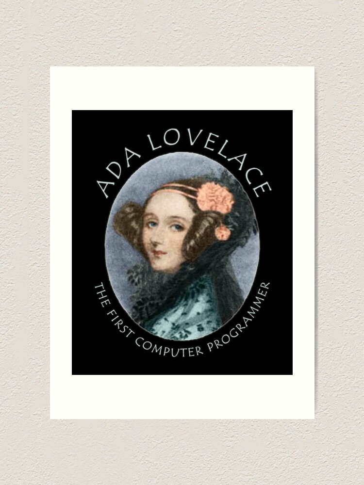 "Ada Lovelace - The first computer programmer" Art Print for Sale by ...