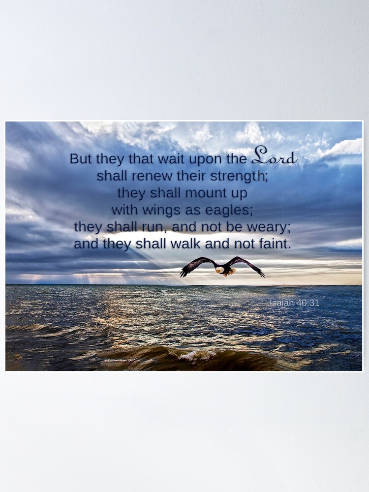 "They That Wait Upon the Lord" Poster for Sale by Kathy Weaver | Redbubble