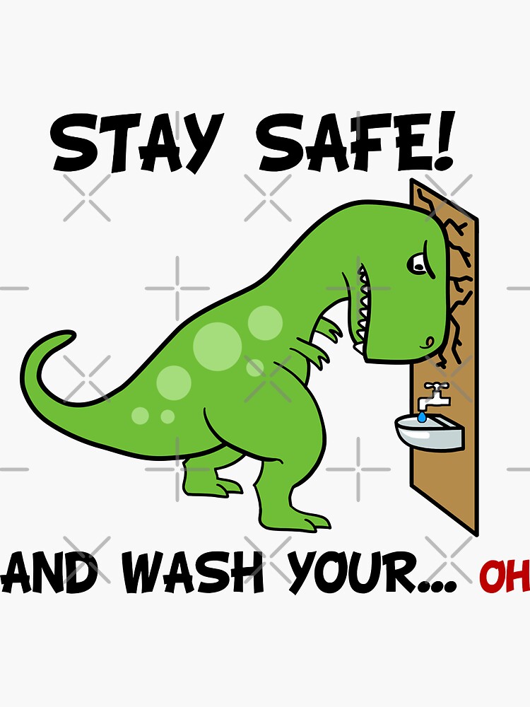 "Stay safe and wash your hands T-rex" Sticker by MesozoicForest | Redbubble