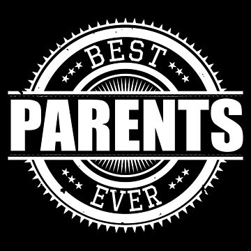 "Best Parents Ever. Funny Family Gift" Sticker for Sale by Kiwwwi ...