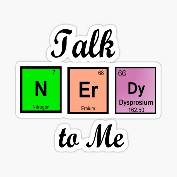 "Talk nerdy to me!!!!" Sticker by KikkaT | Redbubble