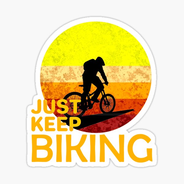 "Just Keep Biking" Sticker for Sale by aktiveaddict | Redbubble