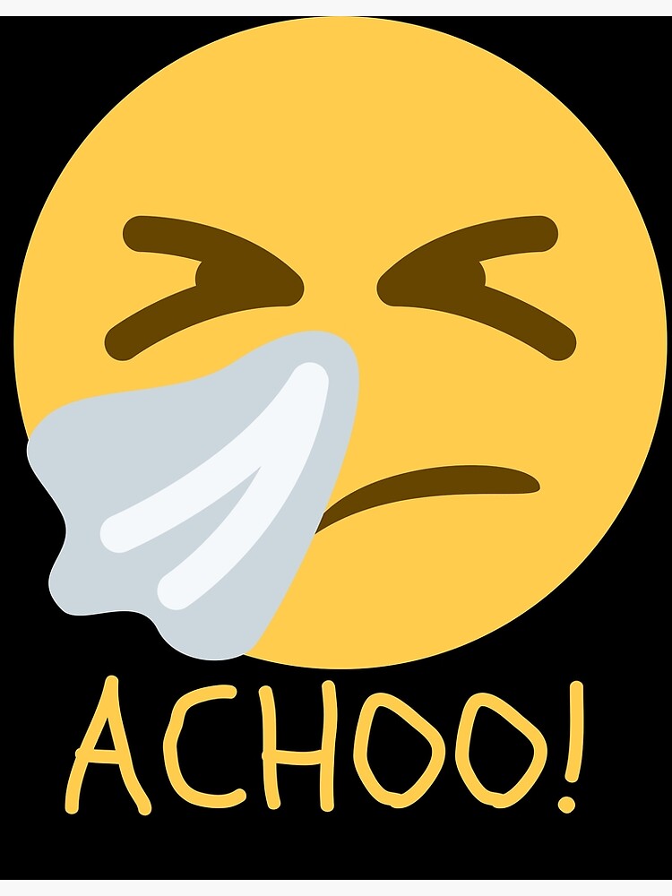 "Sneezing Emoji Achoo" Poster for Sale by HeartEqualHeart | Redbubble