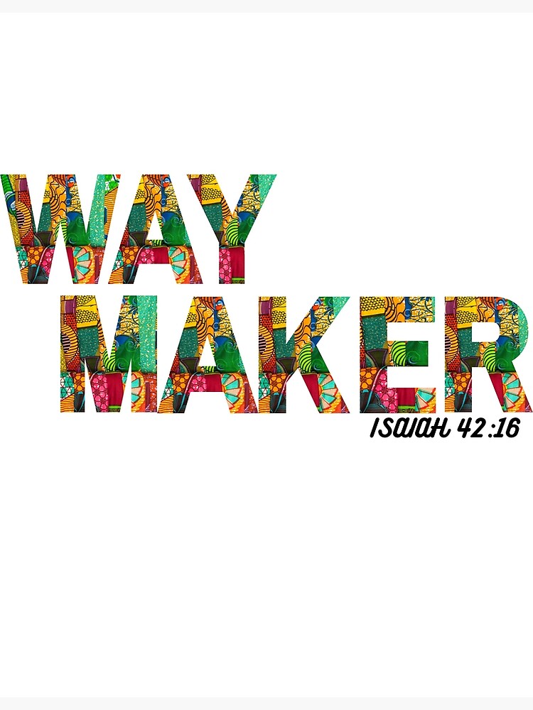 "way maker" Poster by ElizaAbella | Redbubble