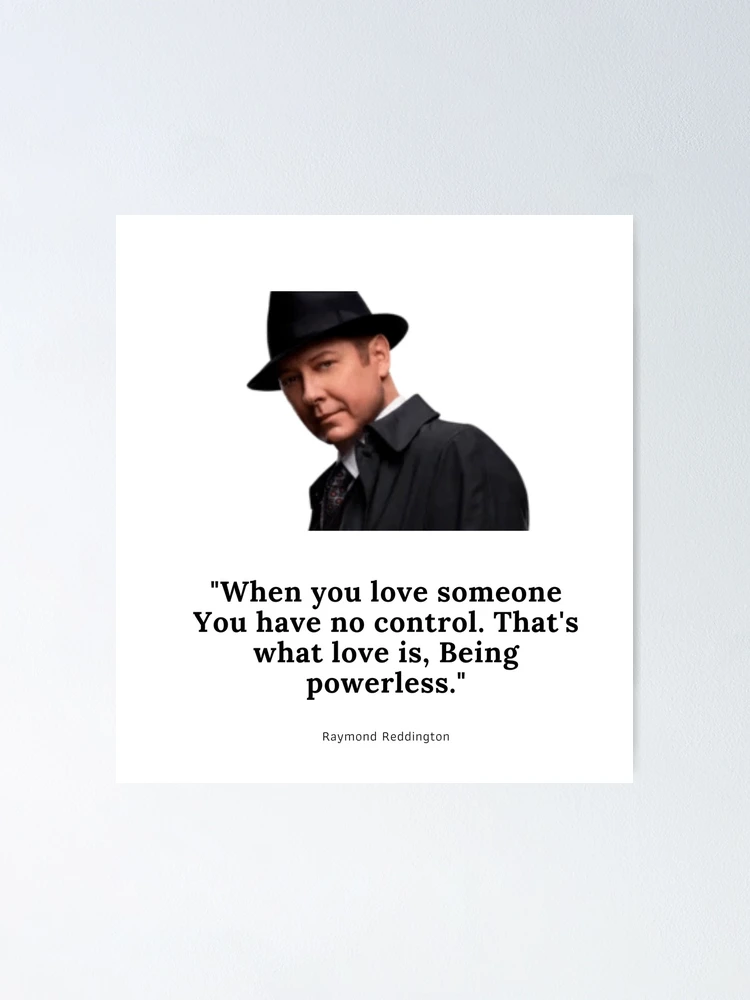 Raymond Reddington Top Quotes The Blacklist Reddington Quote For Being
