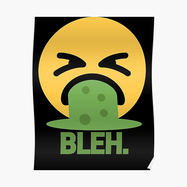 "Vomit Emoji Puke Bleh" Poster for Sale by HeartEqualHeart | Redbubble