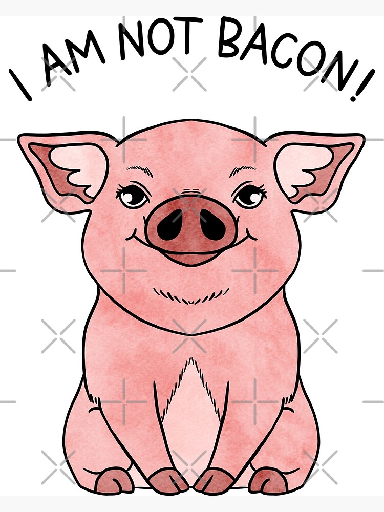 "I am not bacon" Poster for Sale by RandomCuteness | Redbubble
