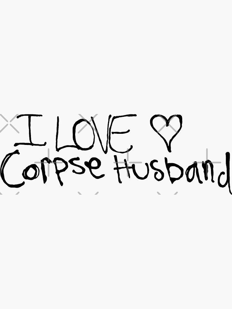 "I love Corpse husband heart" Sticker for Sale by naosarts | Redbubble
