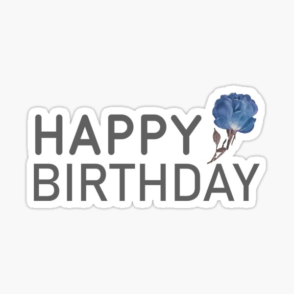 "Happy Birthday Greeting Card Gift , blue flowers" Sticker for Sale by ...