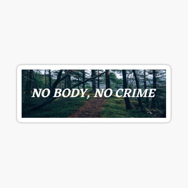 "no body, no crime ~ ts ~ evermore" Sticker for Sale by adoresapphics ...