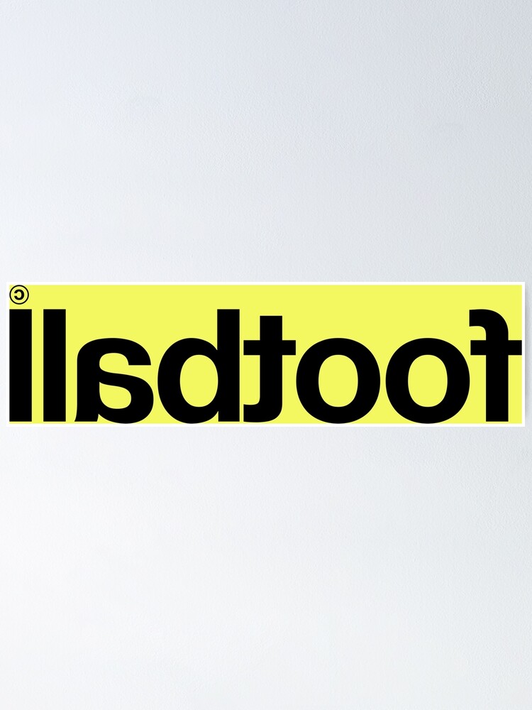 "Football Backwards in a black font" Poster for Sale by Kiwidom | Redbubble