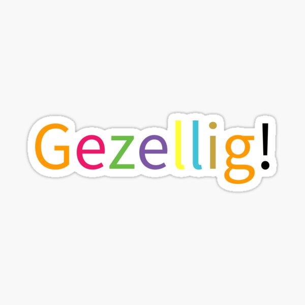 "Gezellig! Multi-colour" Sticker for Sale by AHMTheBeesTees | Redbubble