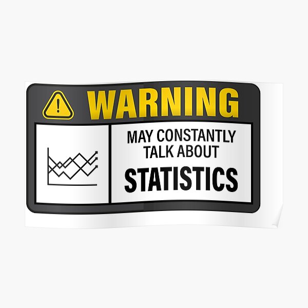Funny Statistics Posters | Redbubble