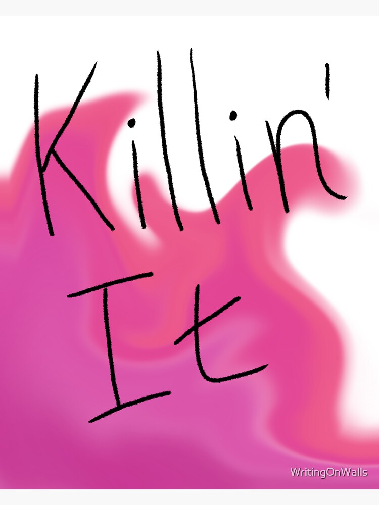 "Killin' It Flame" Sticker for Sale by WritingOnWalls | Redbubble