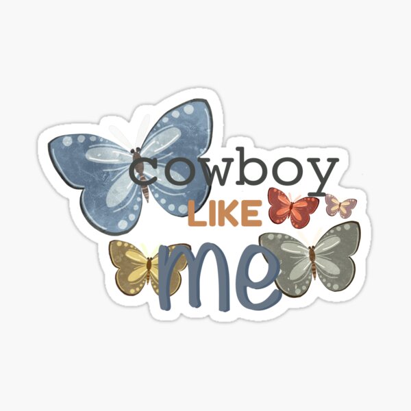 "Cowboy Like Me Sticker" Sticker for Sale by cath-elizabeth | Redbubble