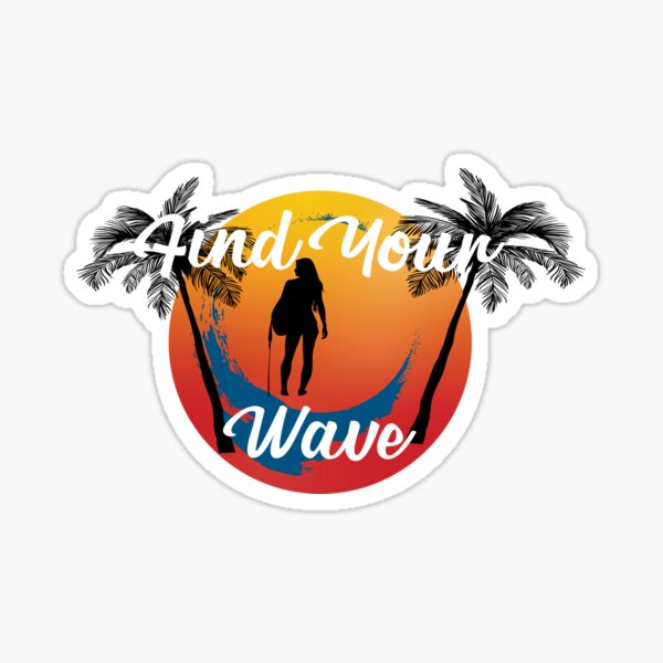 "Surfing, Find Your Wave, Surf, Waves, Ocean, Palm Trees," Sticker by ...